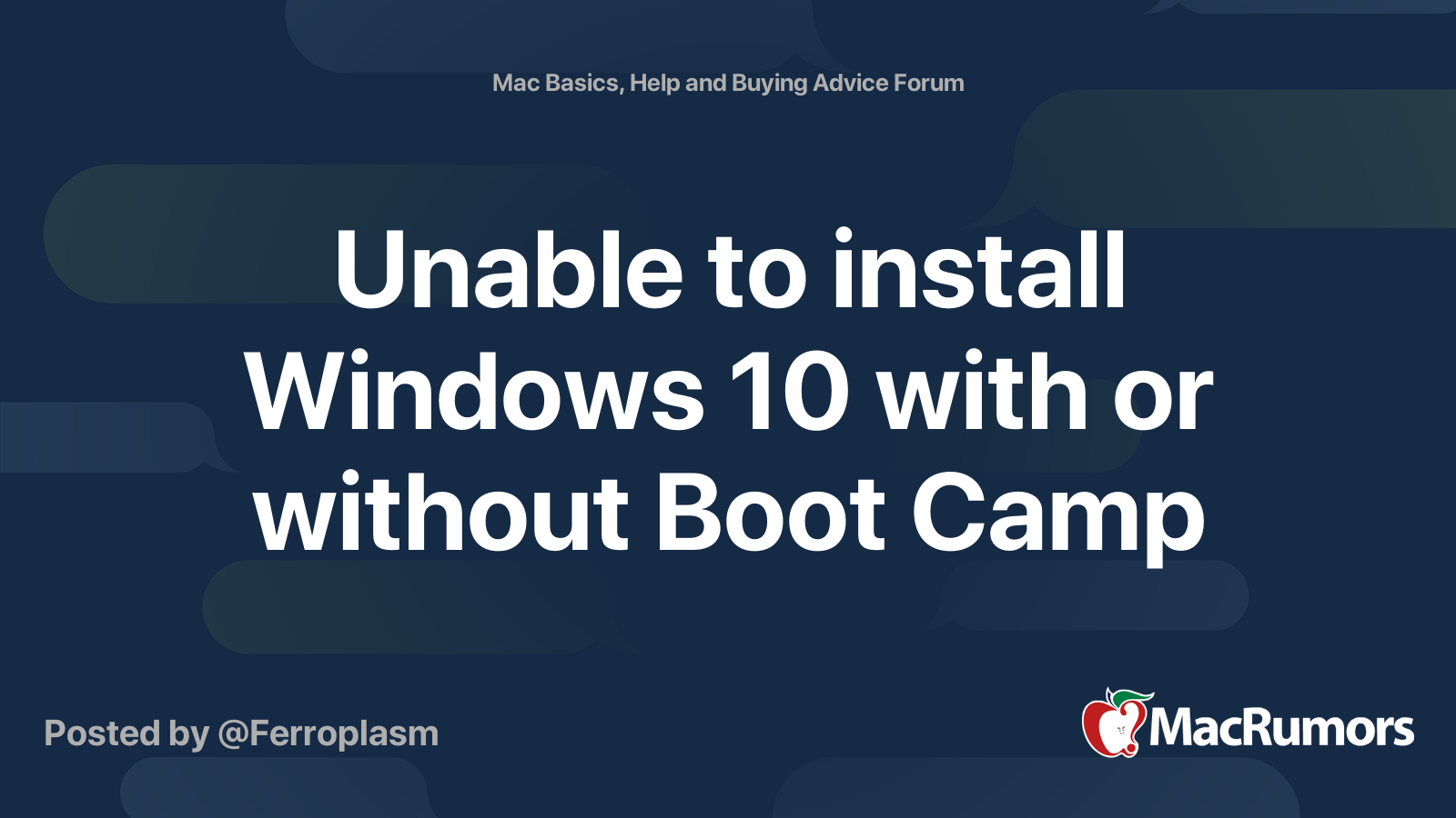 Unable to install Windows 10 with or without Boot Camp | MacRumors Forums
