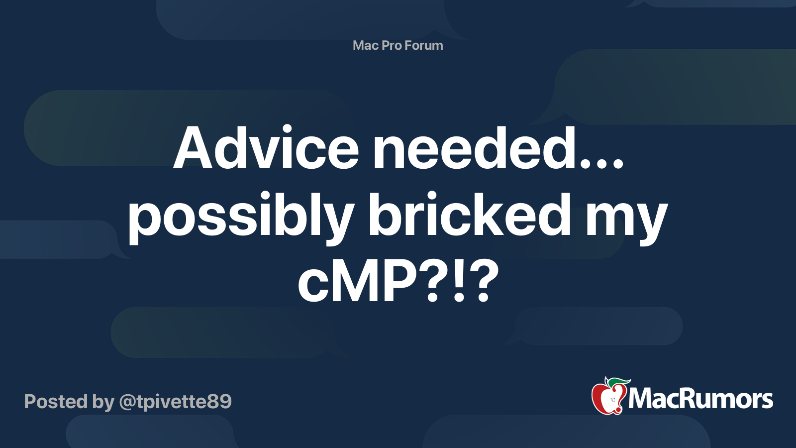 Advice needed... possibly bricked my cMP?!? | MacRumors Forums