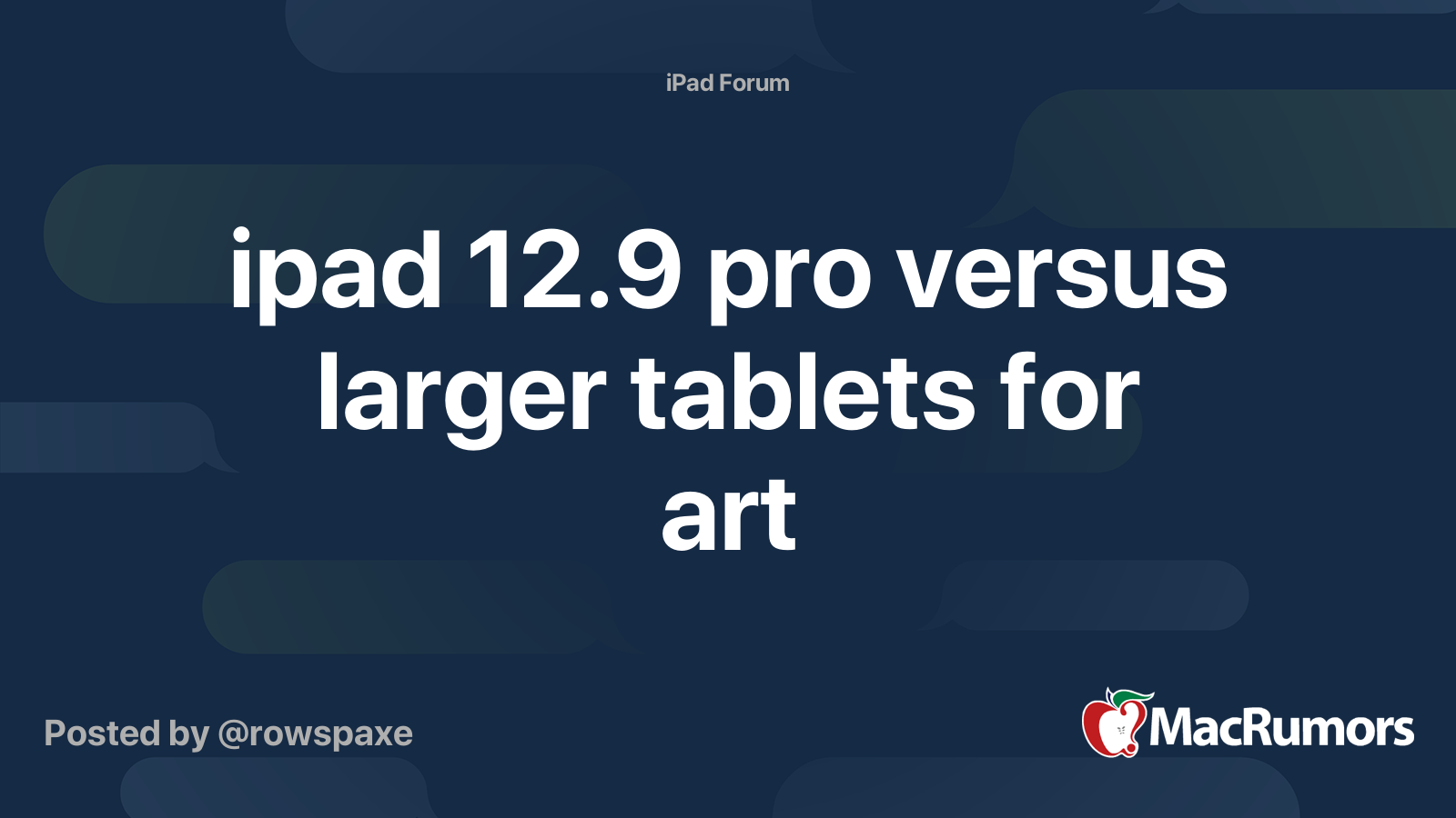 ipad 12.9 pro versus larger tablets for art | MacRumors Forums
