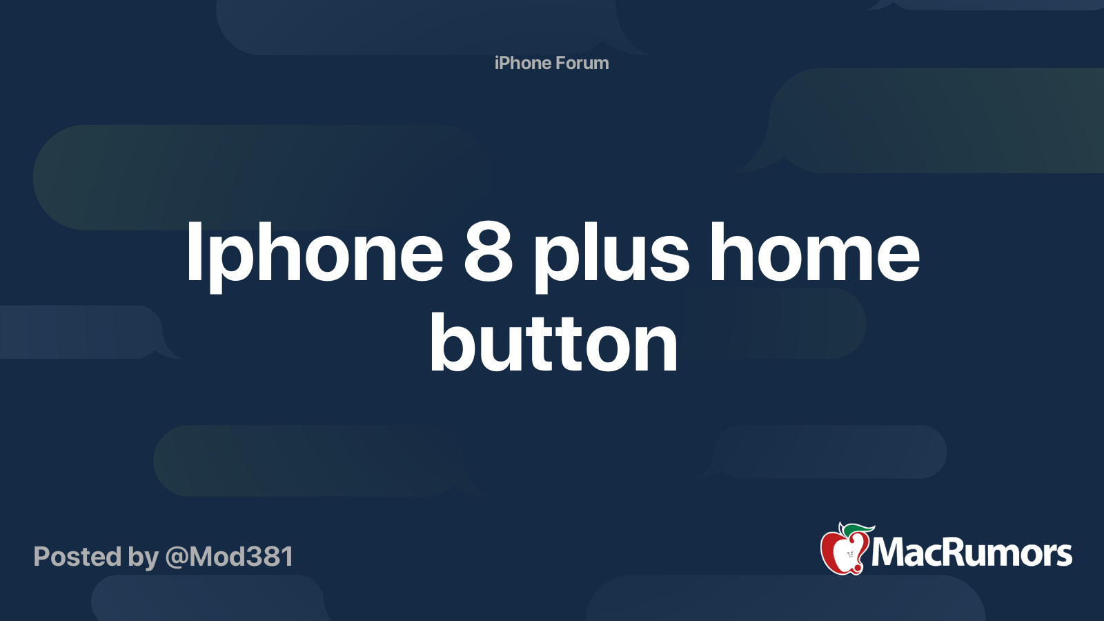 Iphone 8 plus home button | MacRumors Forums