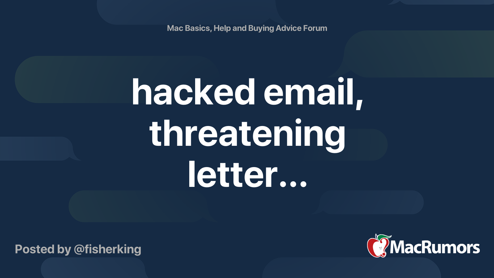 hacked email, threatening letter... | MacRumors Forums