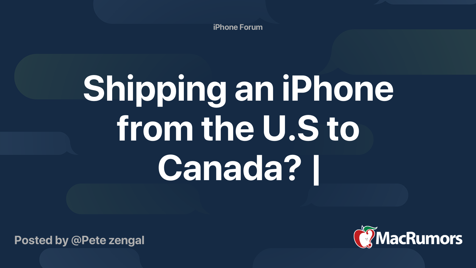 Shipping an iPhone from the U.S to Canada? | | MacRumors Forums