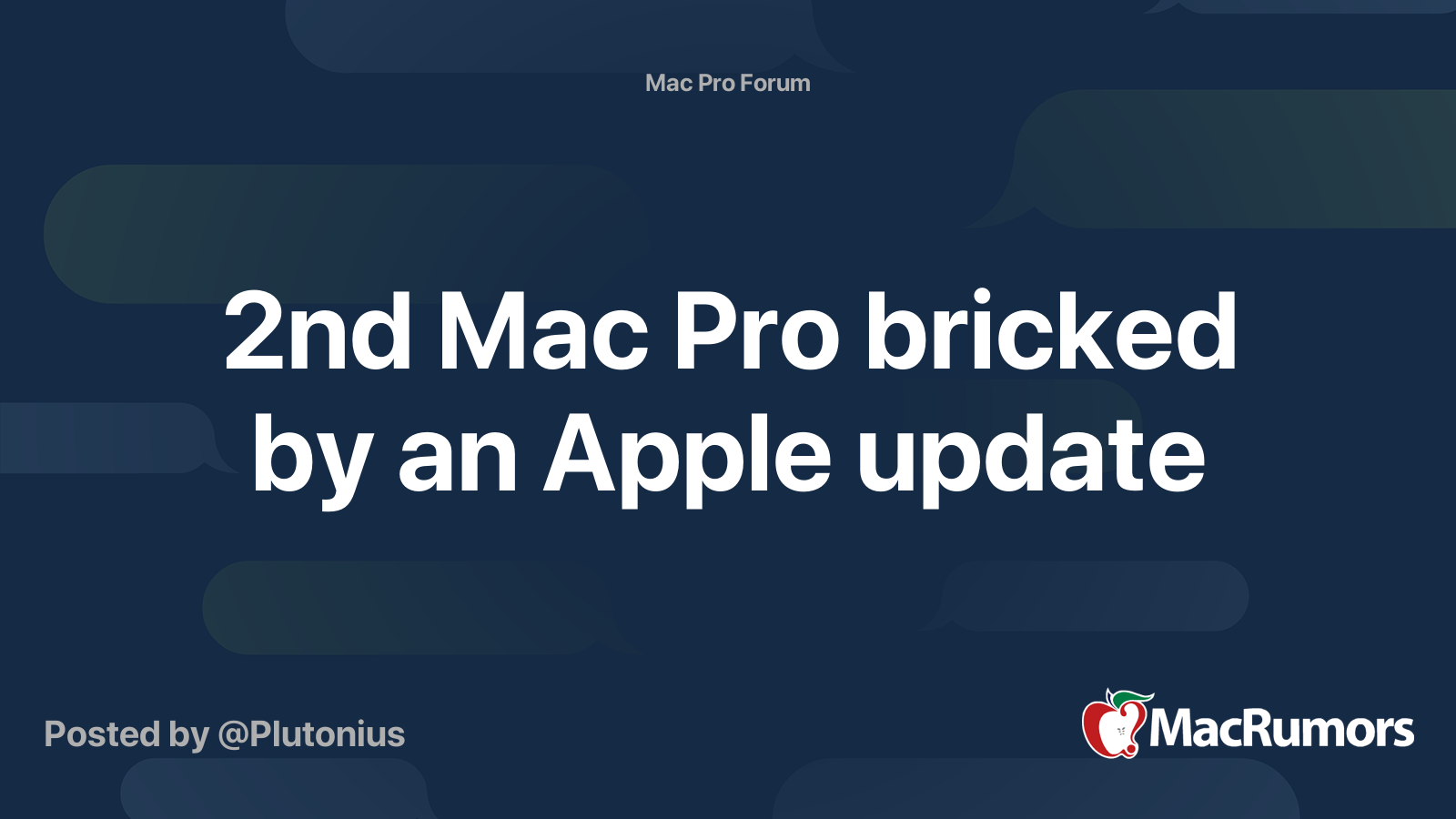 2nd Mac Pro bricked by an Apple update | MacRumors Forums