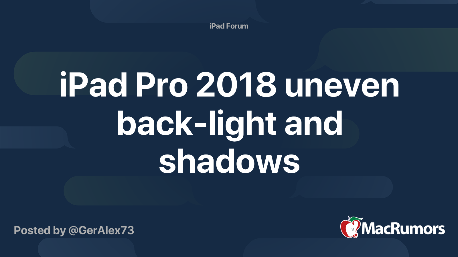 iPad Pro 2018 uneven back-light and shadows | MacRumors Forums