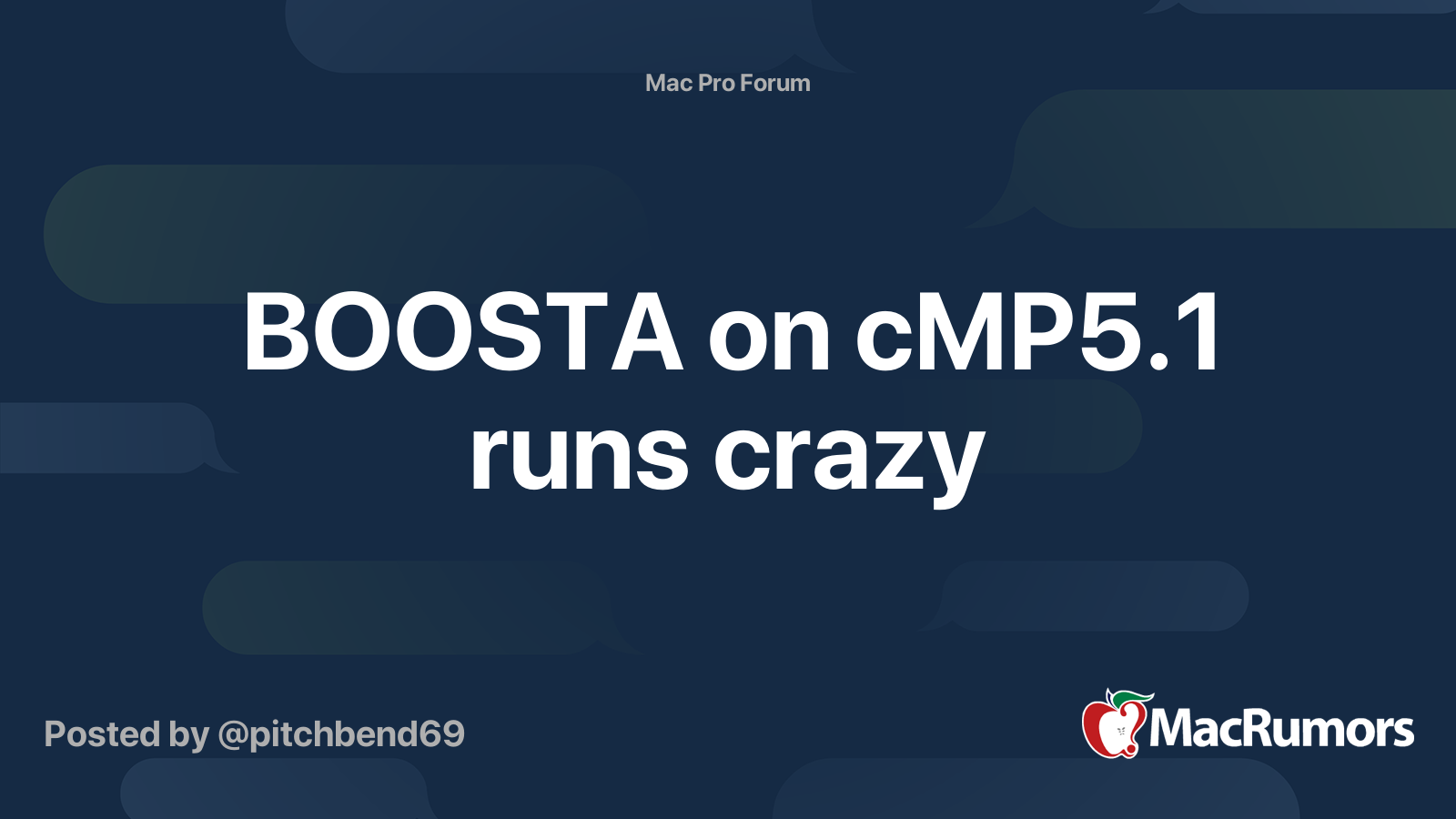 BOOSTA on cMP5.1 runs crazy | MacRumors Forums