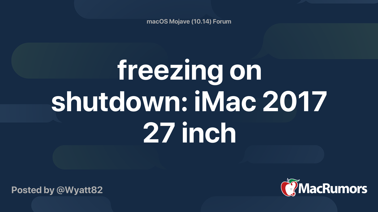 freezing on shutdown: iMac 2017 27 inch | MacRumors Forums