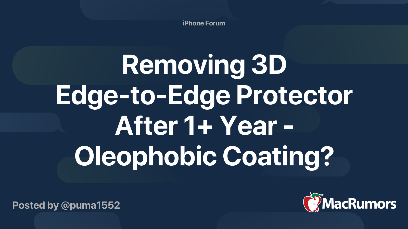 Removing 3D Edge-to-Edge Protector After 1+ Year - Oleophobic Coating ...