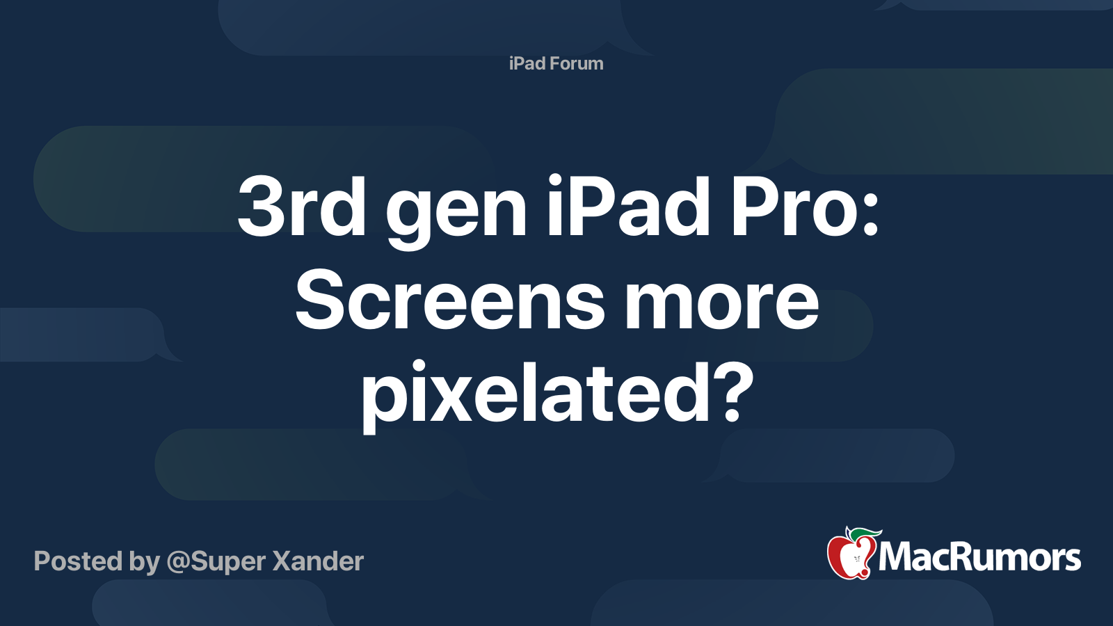 3rd gen iPad Pro: Screens more pixelated? | MacRumors Forums