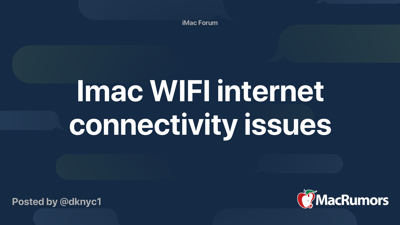 Imac WIFI internet connectivity issues | MacRumors Forums