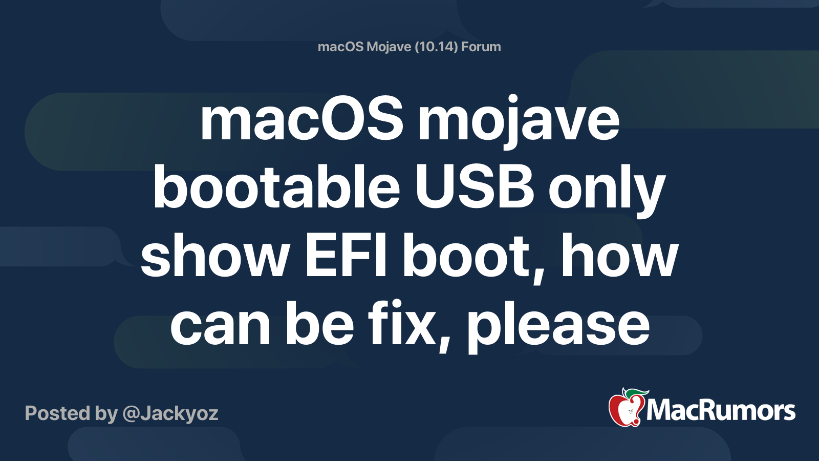 macOS mojave bootable USB only show EFI boot, how can be fix, please ...