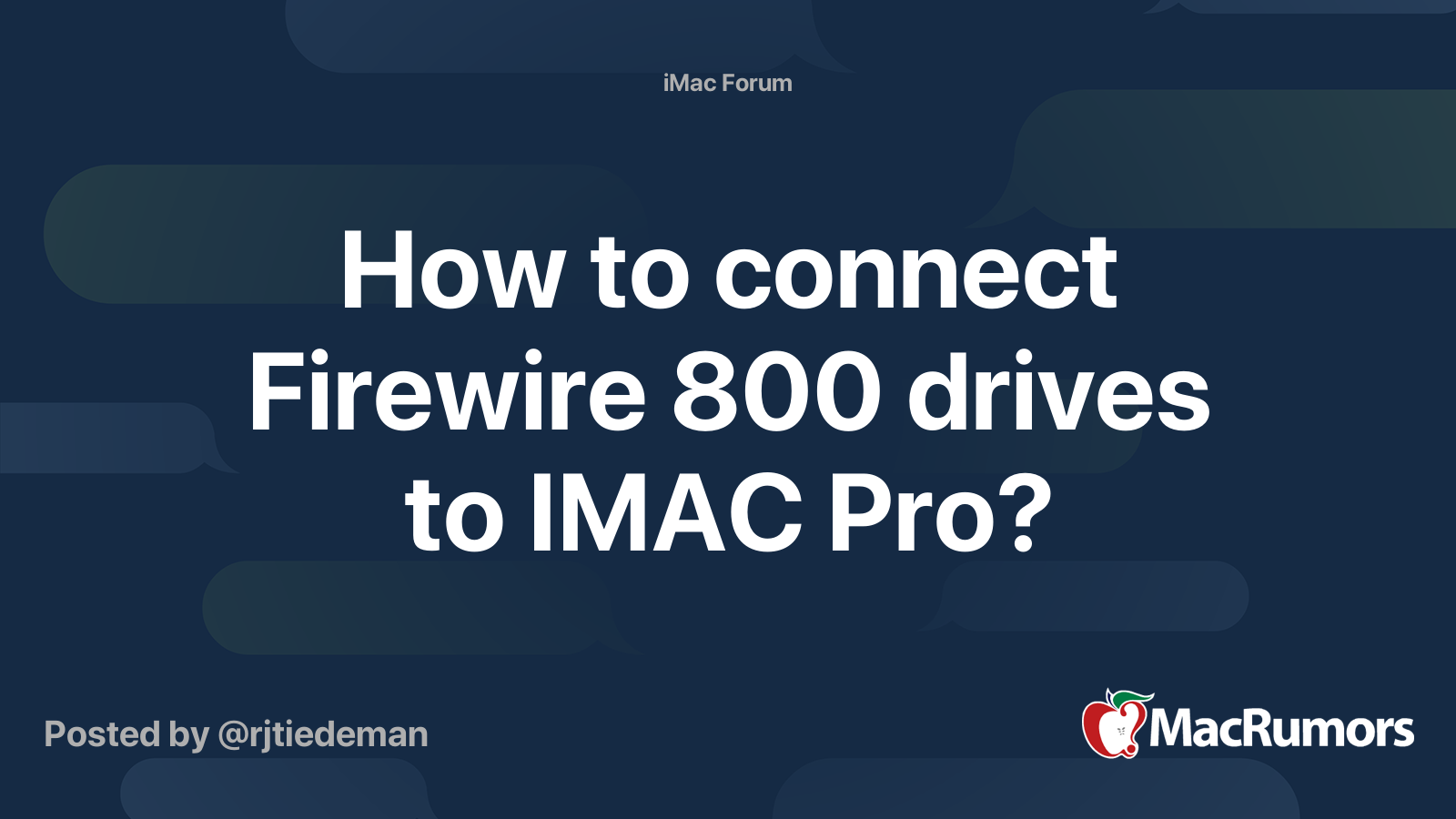How to connect Firewire 800 drives to IMAC Pro? | MacRumors Forums