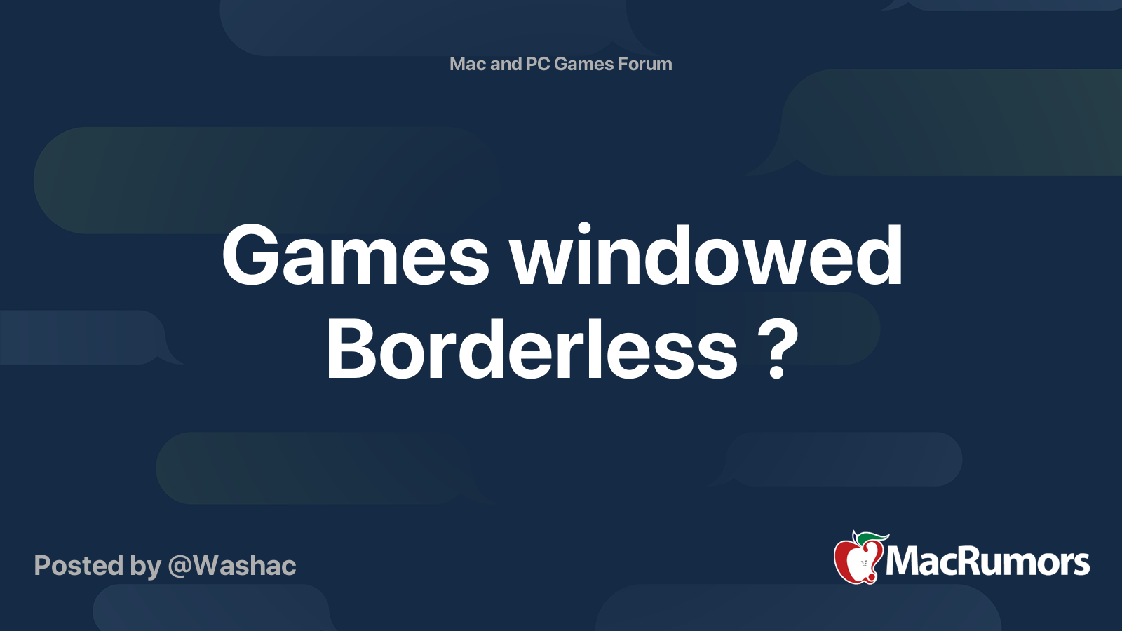 Games windowed Borderless ? | MacRumors Forums