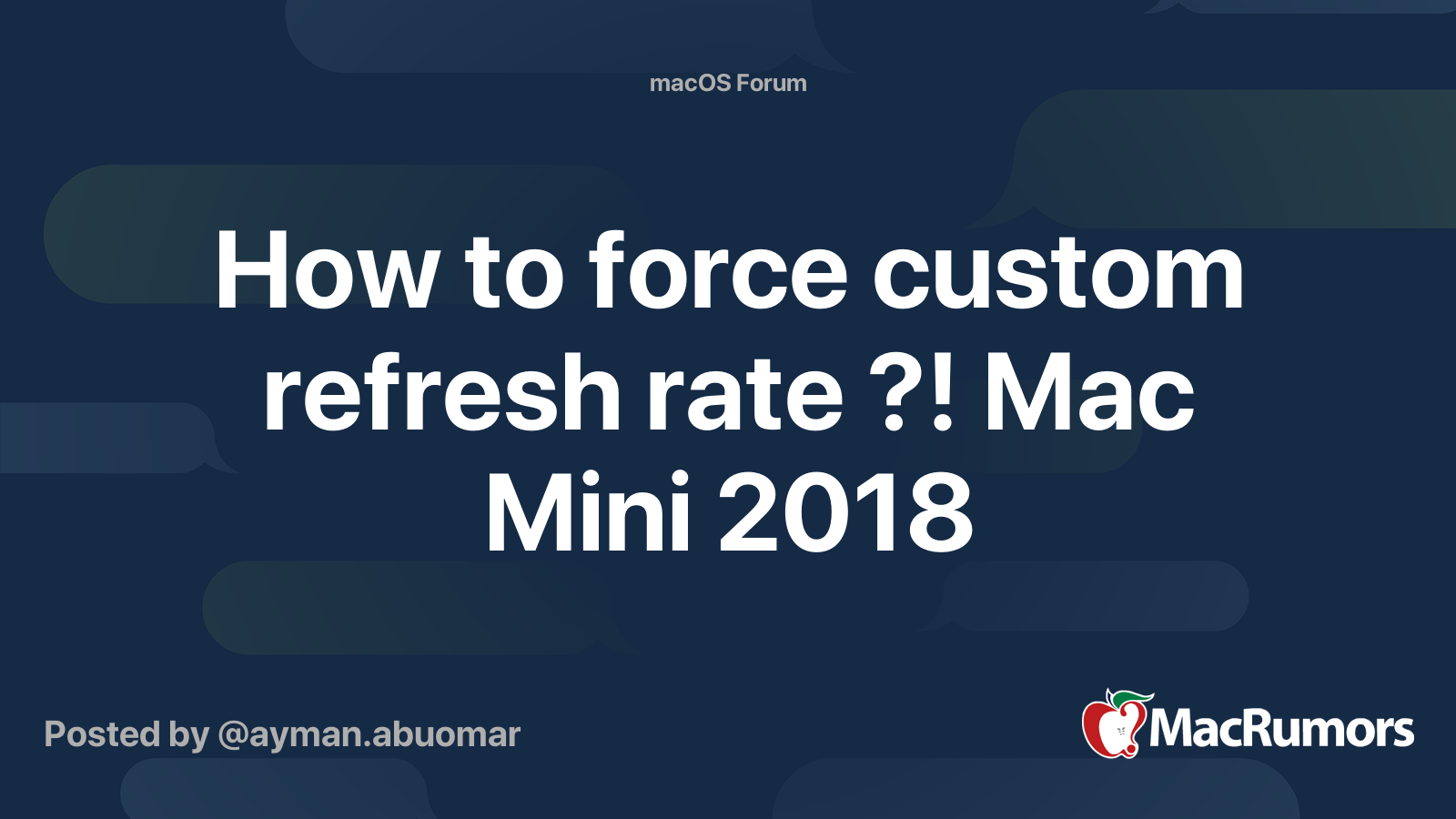 How to force custom refresh rate ?! Mac Mini 2018 | MacRumors Forums