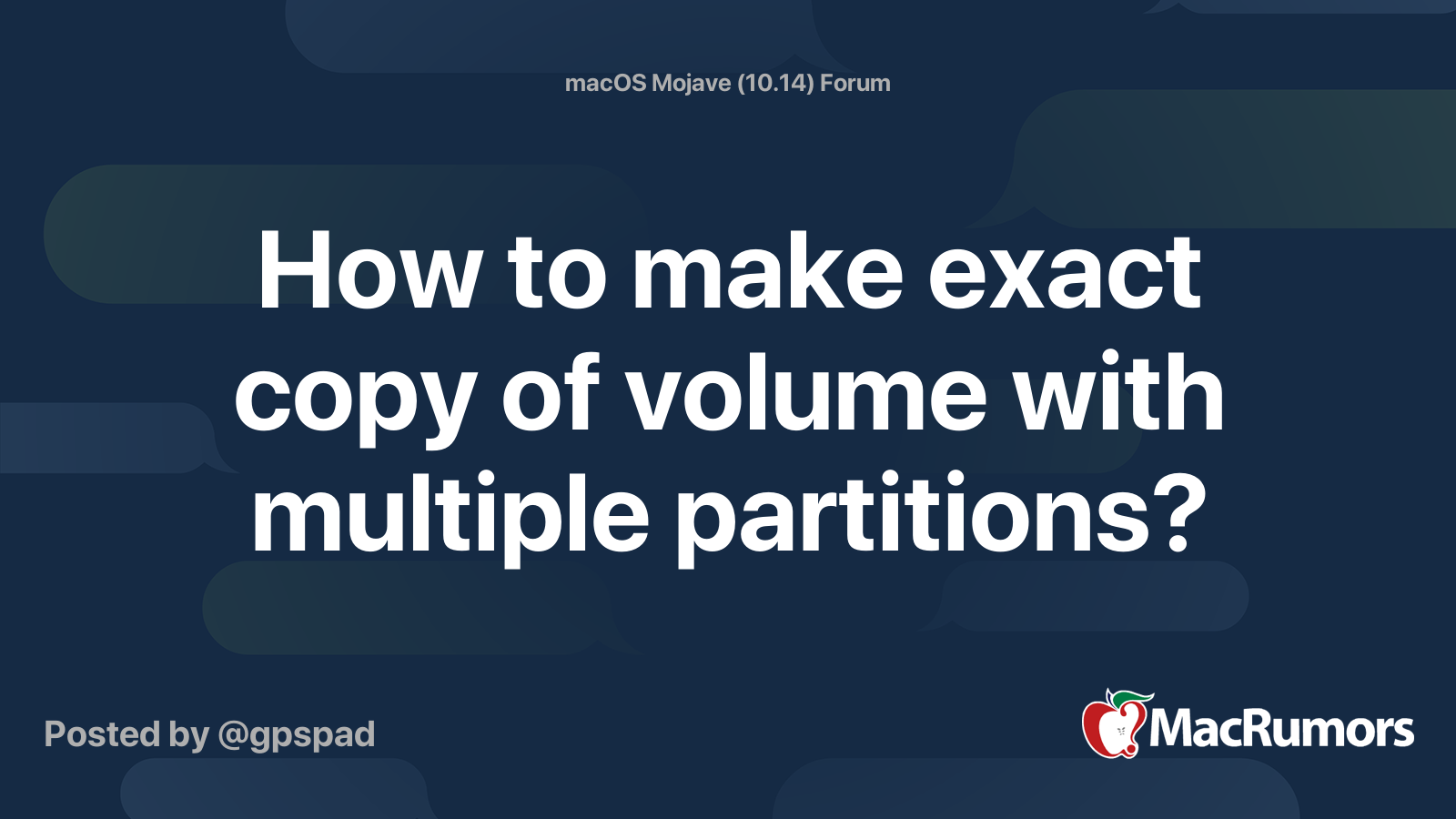 How to make exact copy of volume with multiple partitions? | MacRumors Forums
