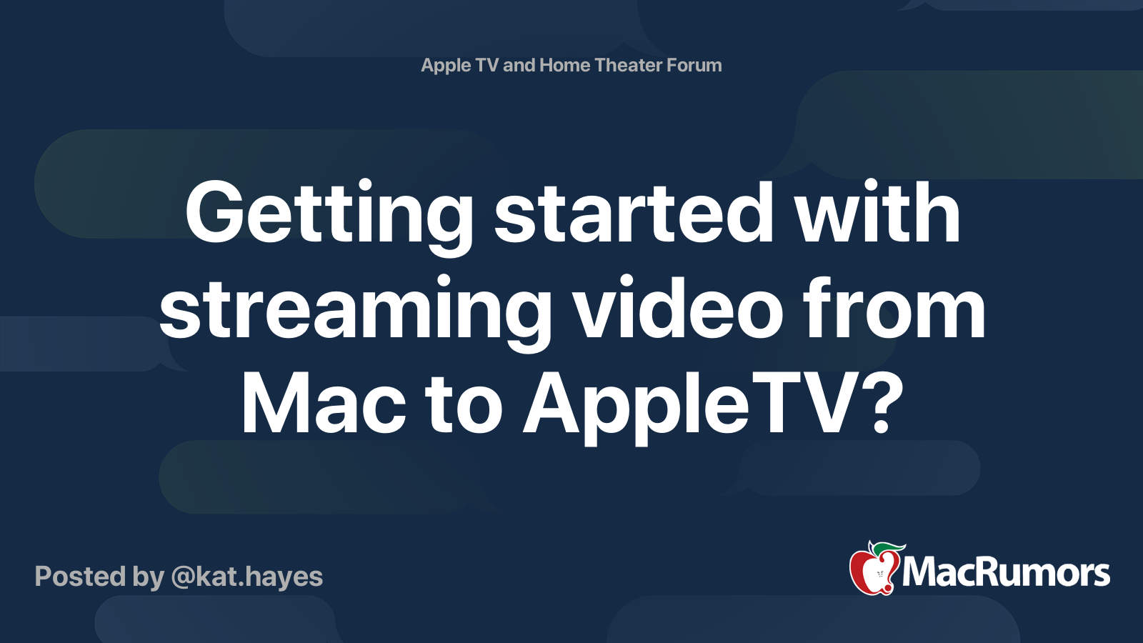 Getting started with streaming video from Mac to AppleTV? | MacRumors Forums