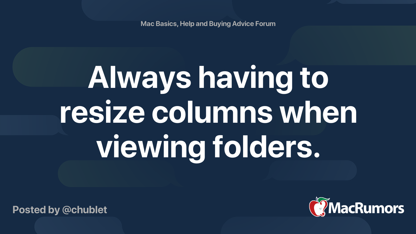 Always having to resize columns when viewing folders. | MacRumors Forums