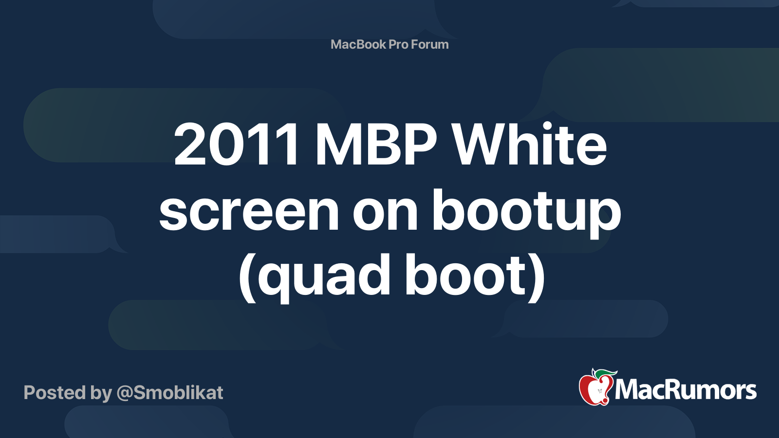 2011 MBP White screen on bootup (quad boot) | MacRumors Forums