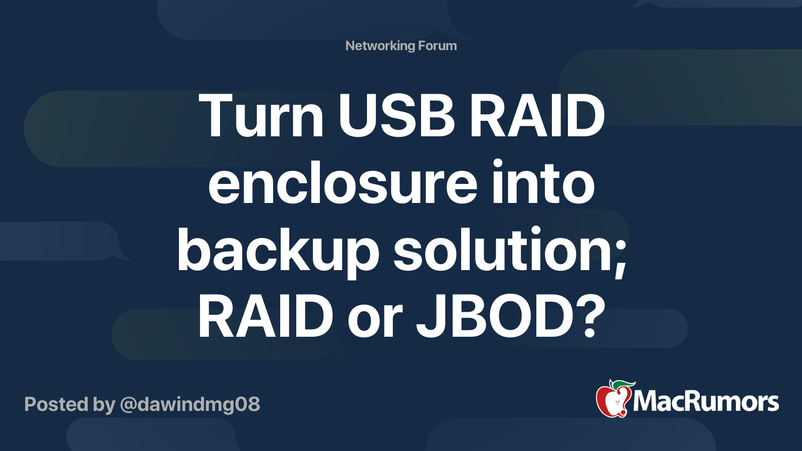 Turn USB RAID enclosure into backup solution; RAID or JBOD? | MacRumors Forums