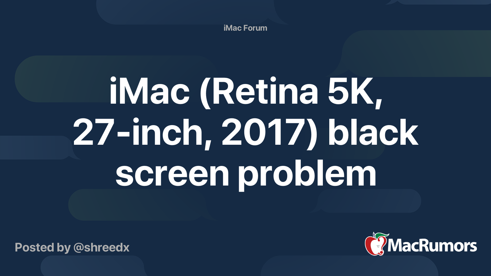 iMac (Retina 5K, 27-inch, 2017) black screen problem | MacRumors Forums