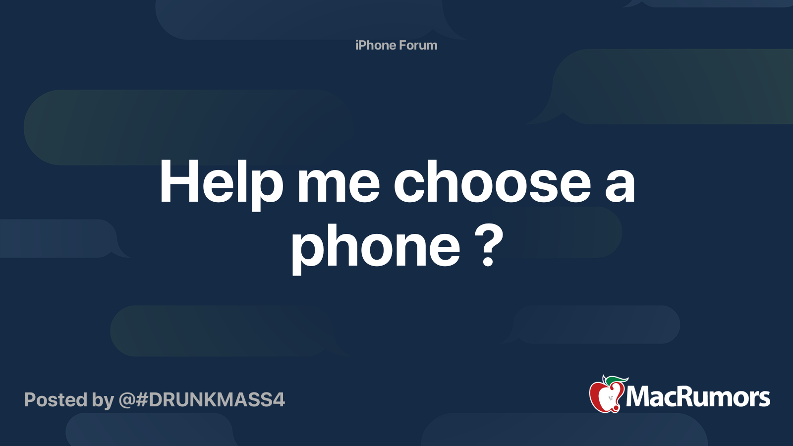 Help me choose a phone ? | MacRumors Forums