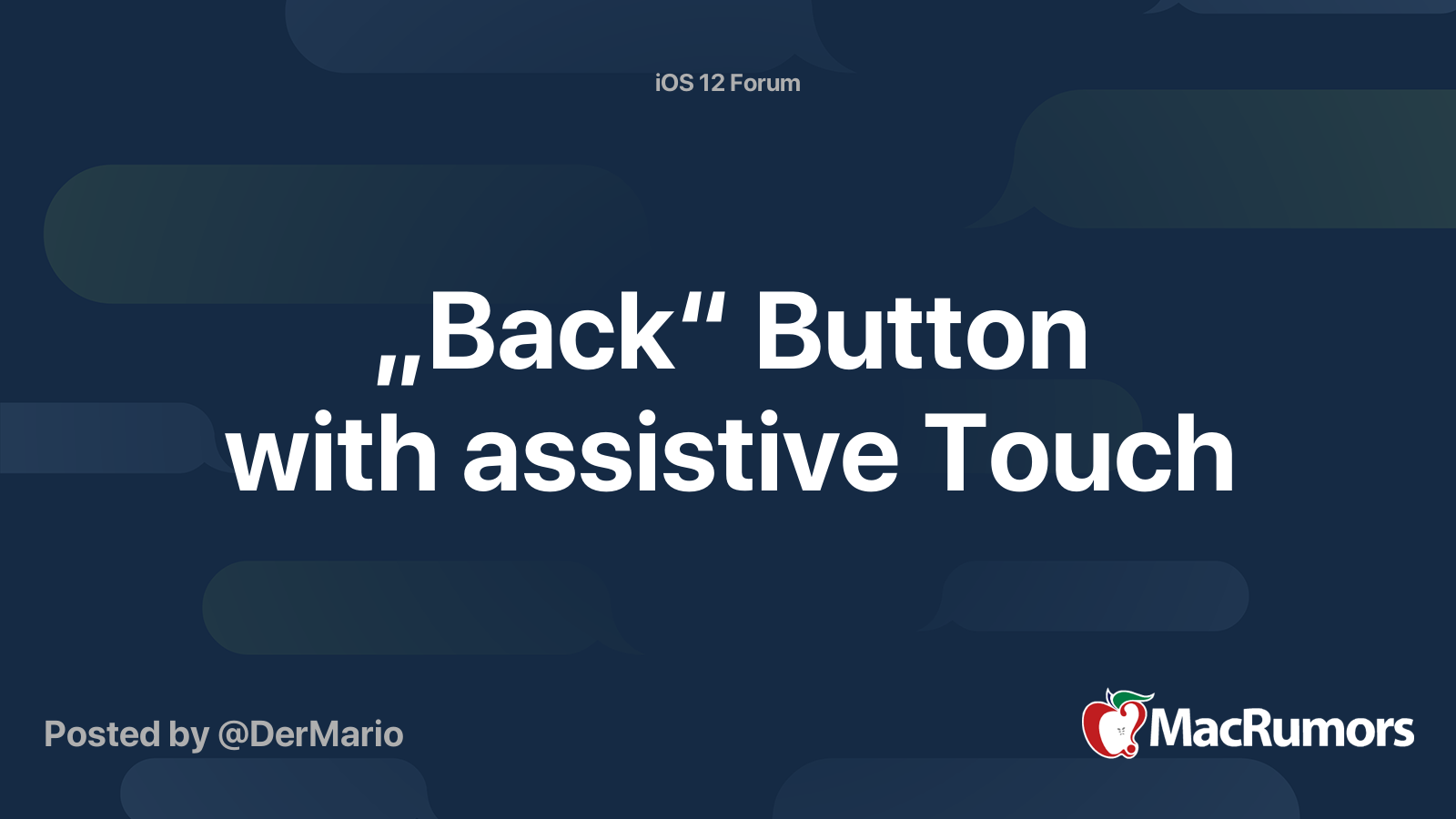 „Back“ Button with assistive Touch | MacRumors Forums