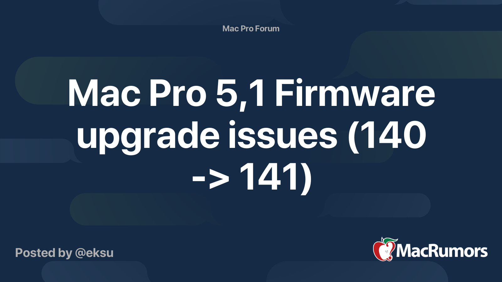 Mac Pro 5,1 Firmware upgrade issues (140 -> 141) | MacRumors Forums