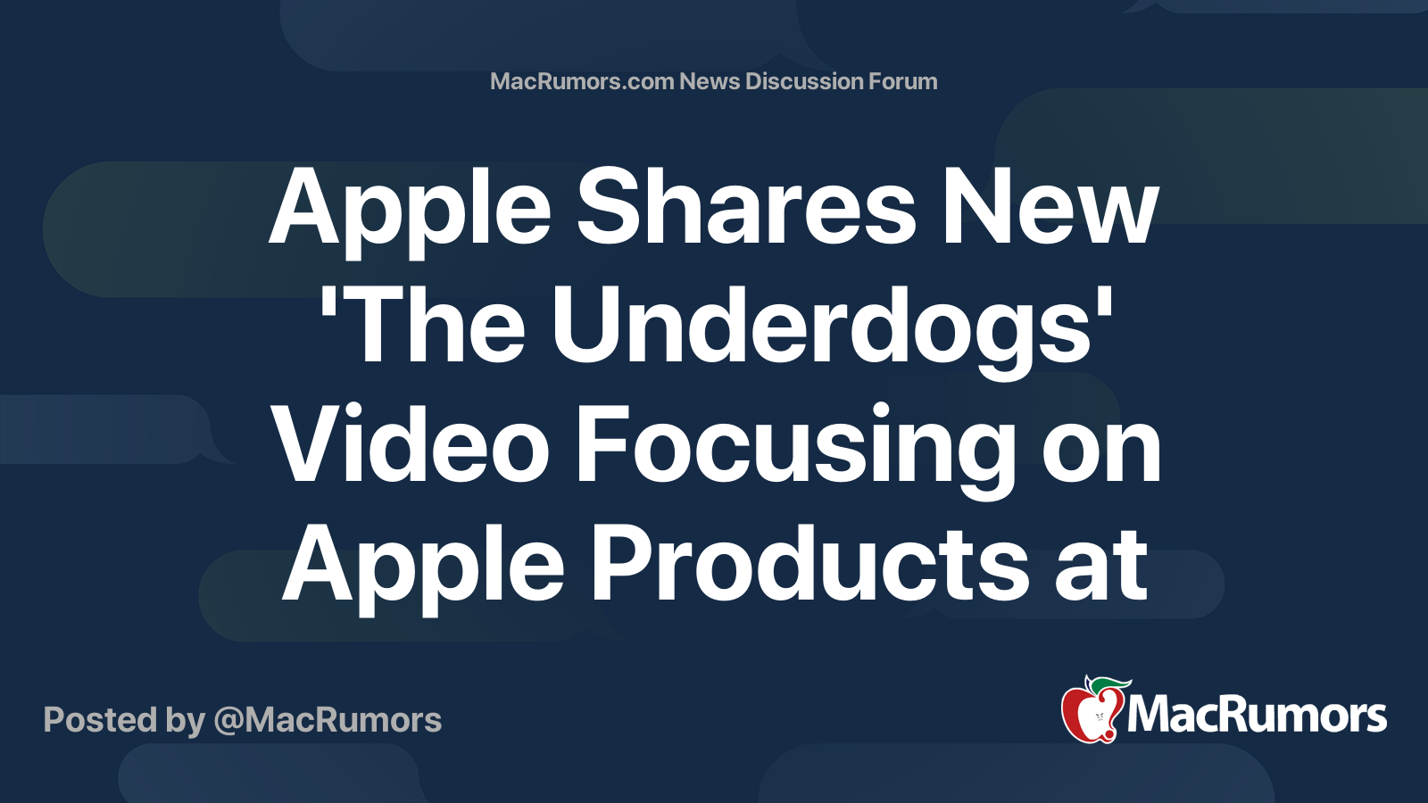 Apple Shares New 'The Underdogs' Video Focusing on Apple Products at ...