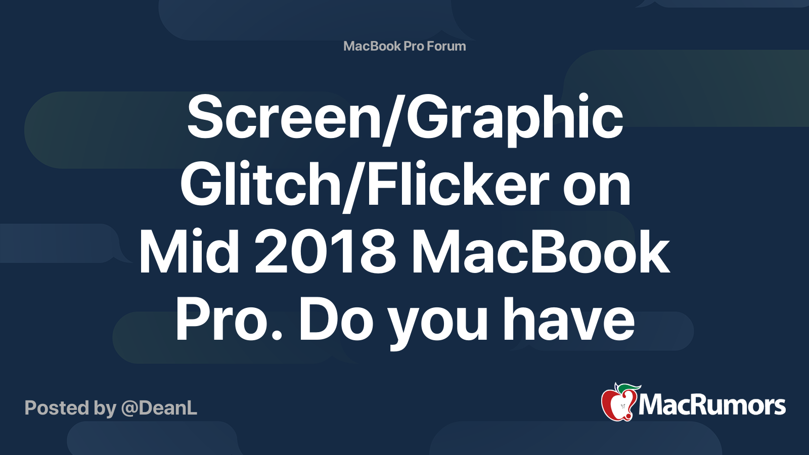 Screen Graphic Glitch Flicker On Mid 2018 Macbook Pro Do You Have This