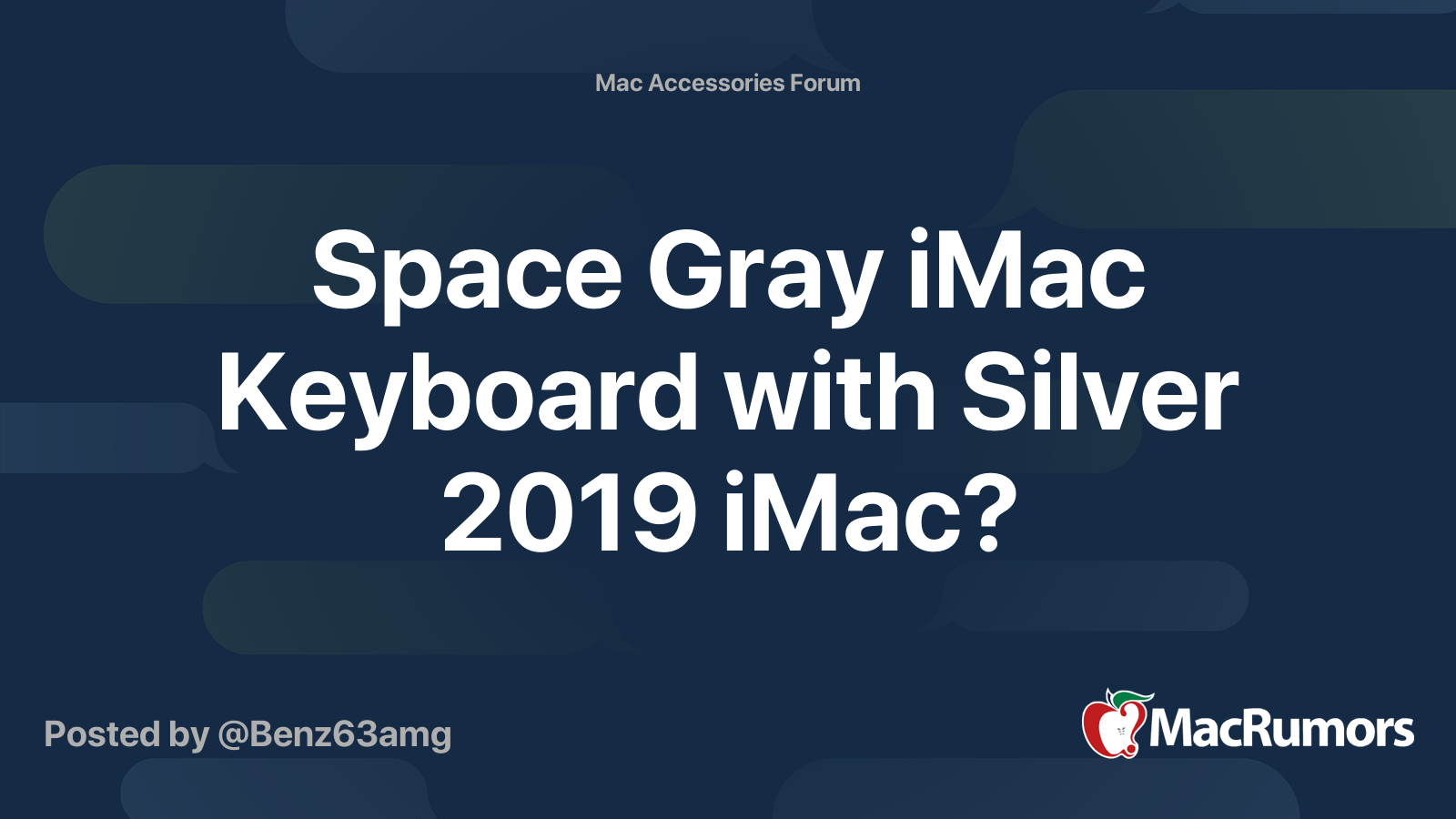 Space Gray iMac Keyboard with Silver 2019 iMac? | MacRumors Forums