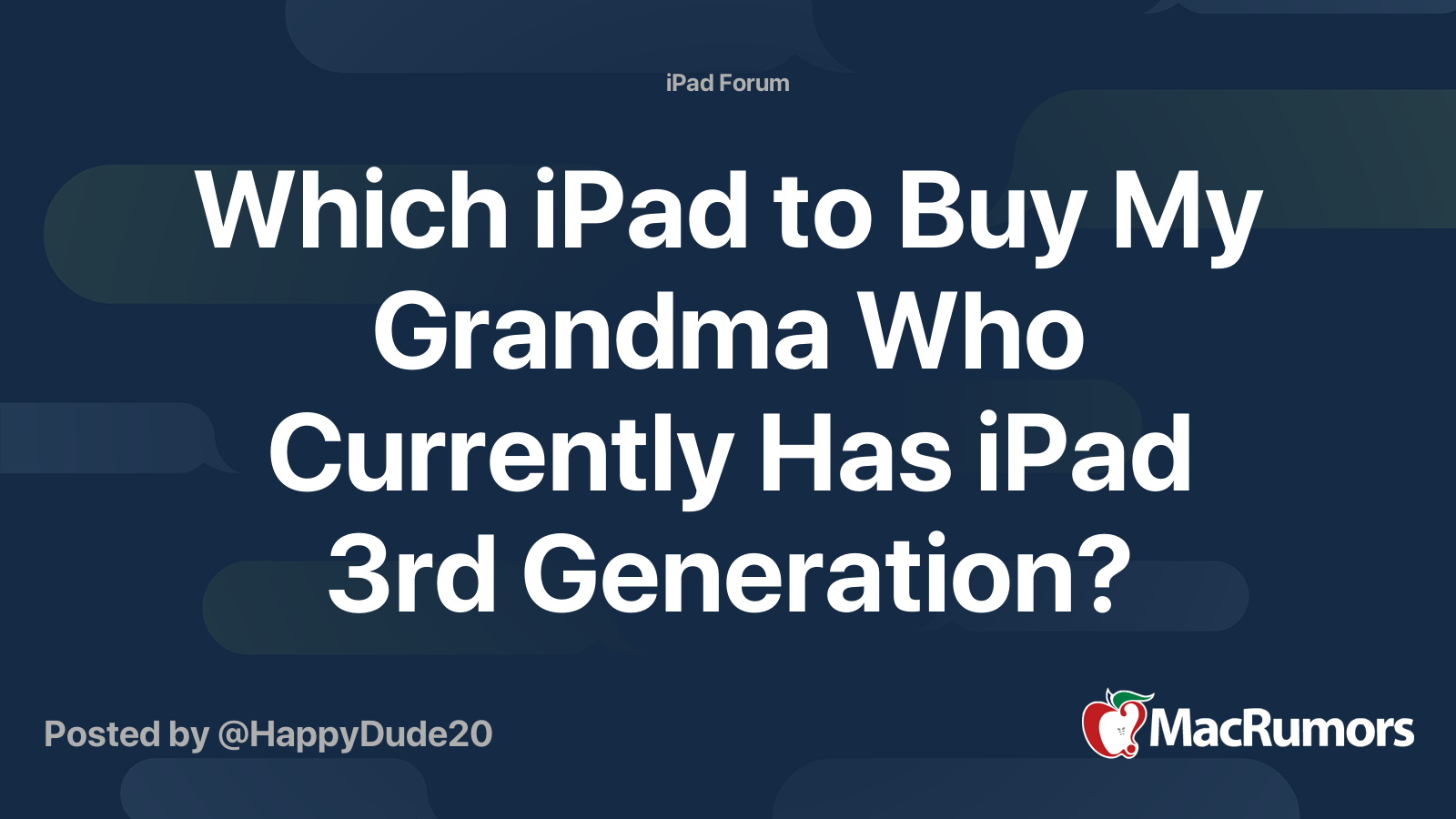 Which iPad to Buy My Grandma Who Currently Has iPad 3rd Generation ...