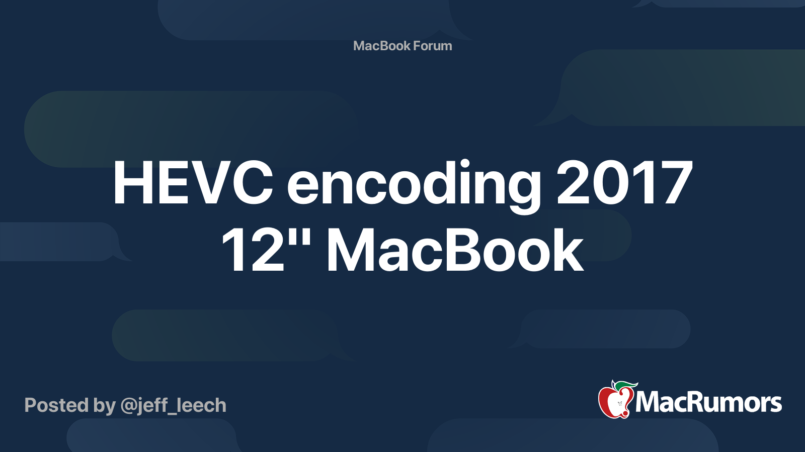 HEVC encoding 2017 12" MacBook | MacRumors Forums