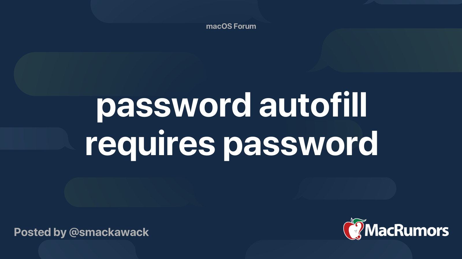password autofill requires password | MacRumors Forums