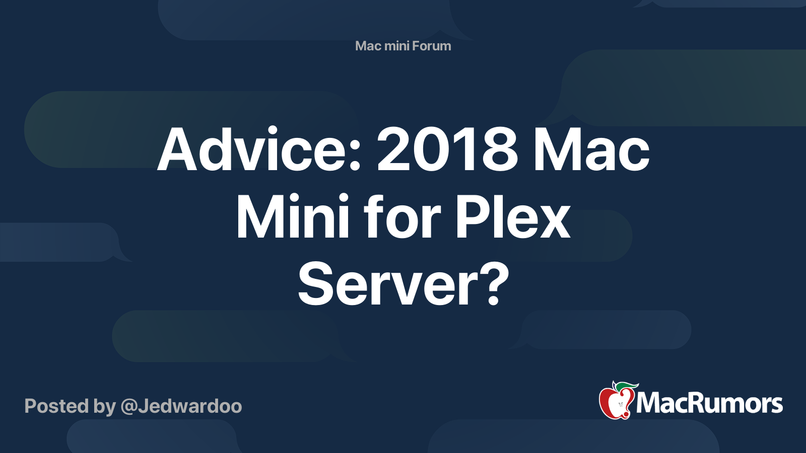 Advice: 2018 Mac Mini for Plex Server? | MacRumors Forums
