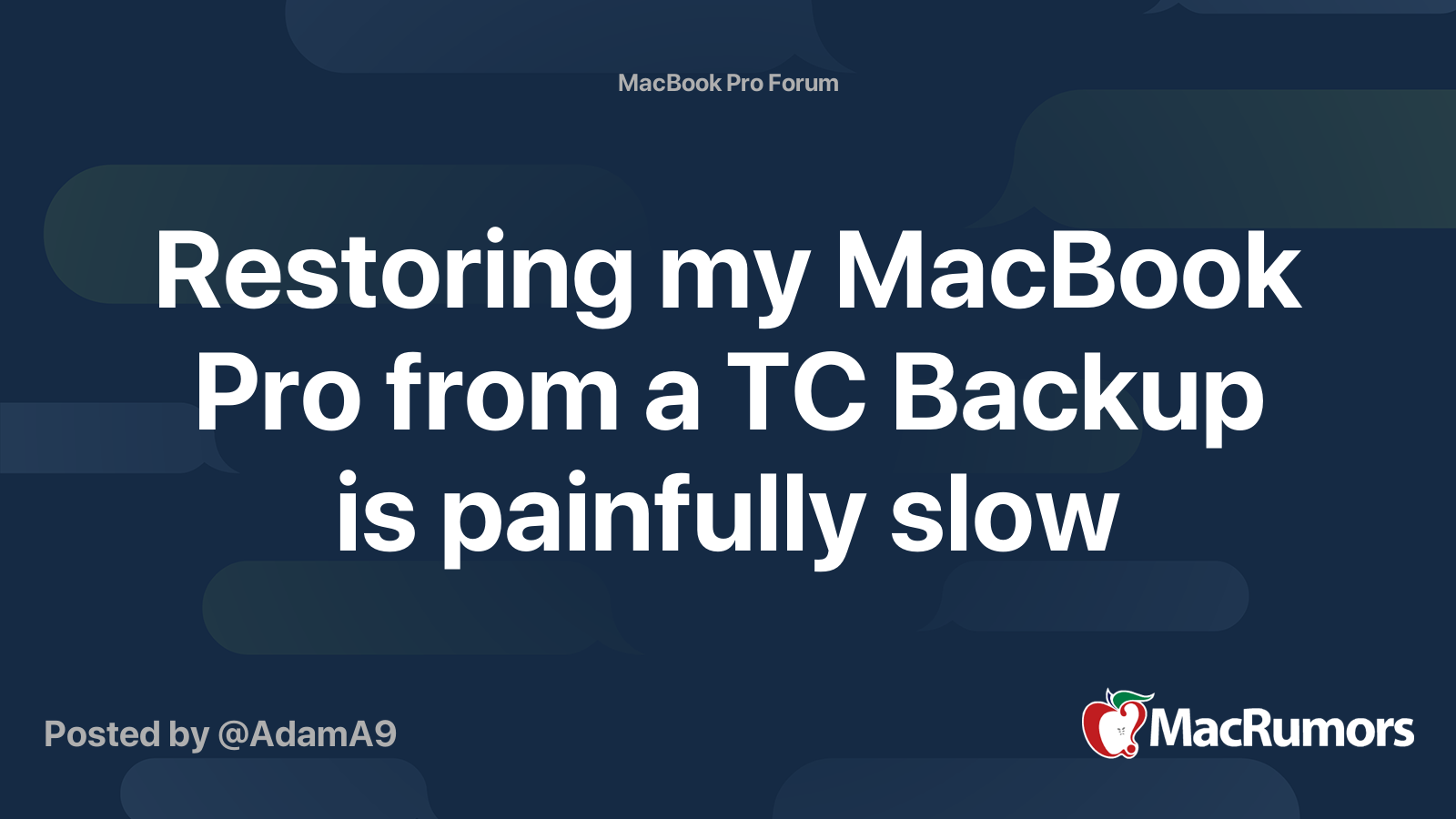 Restoring my MacBook Pro from a TC Backup is painfully slow | MacRumors Forums