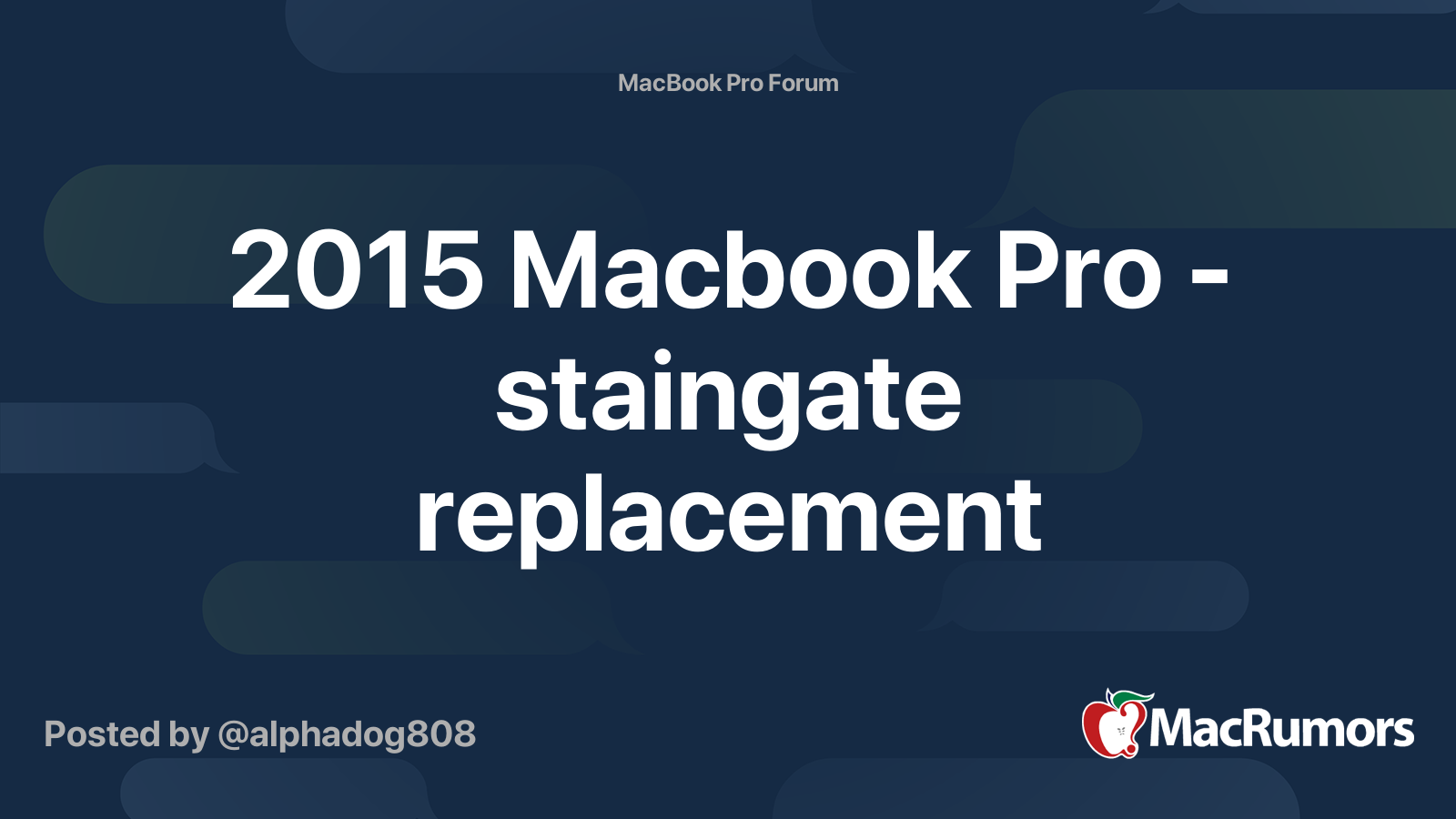 2015 Macbook Pro - staingate replacement | MacRumors Forums