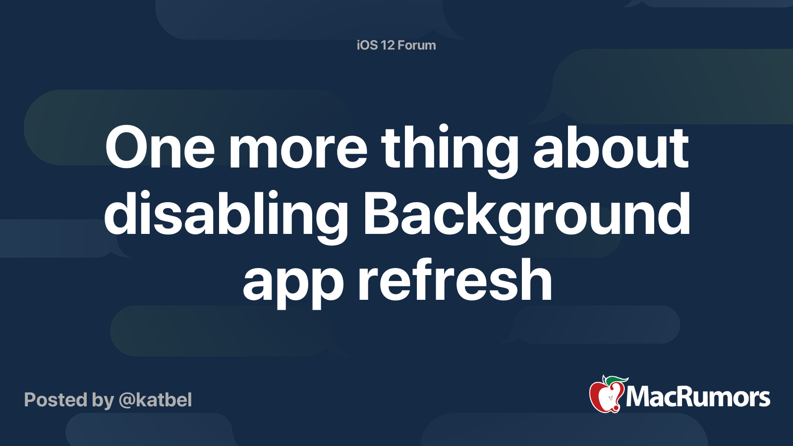 One more thing about disabling Background app refresh | MacRumors Forums