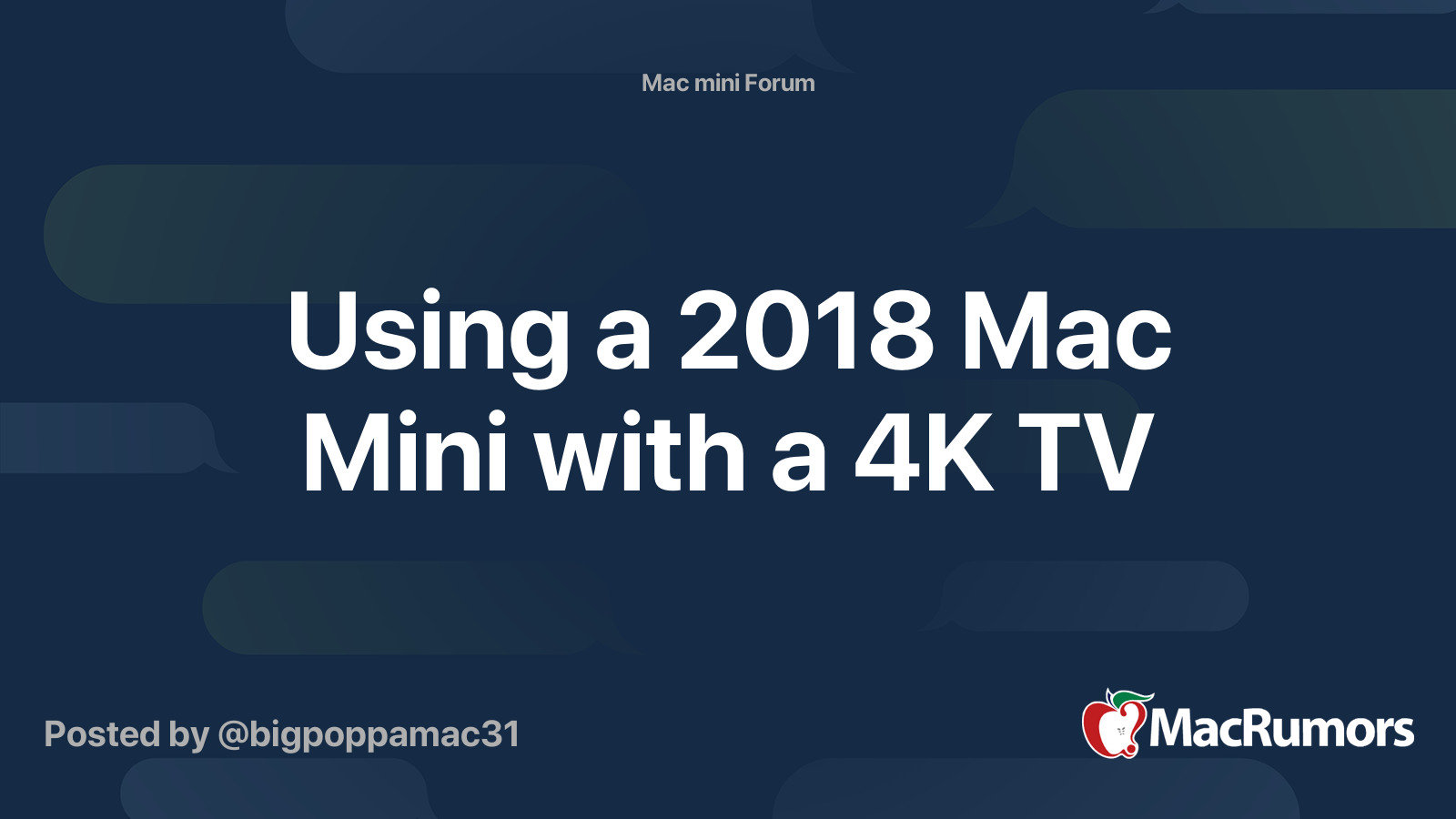 Using a 2018 Mac Mini with a 4K TV | MacRumors Forums