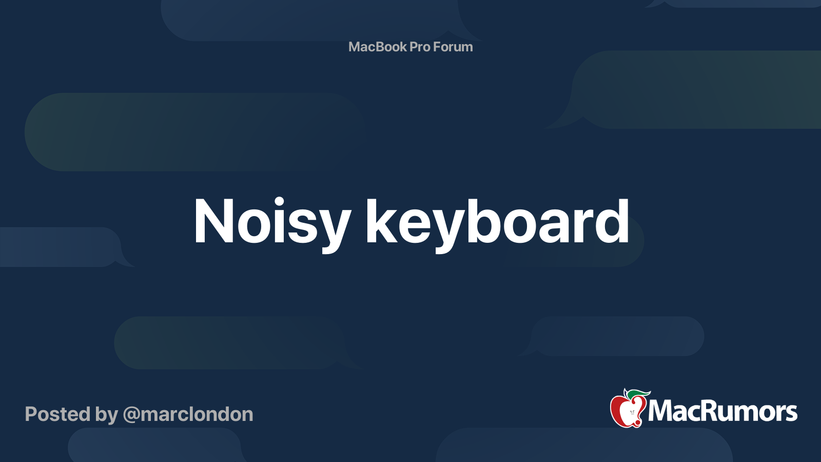 Noisy keyboard | MacRumors Forums
