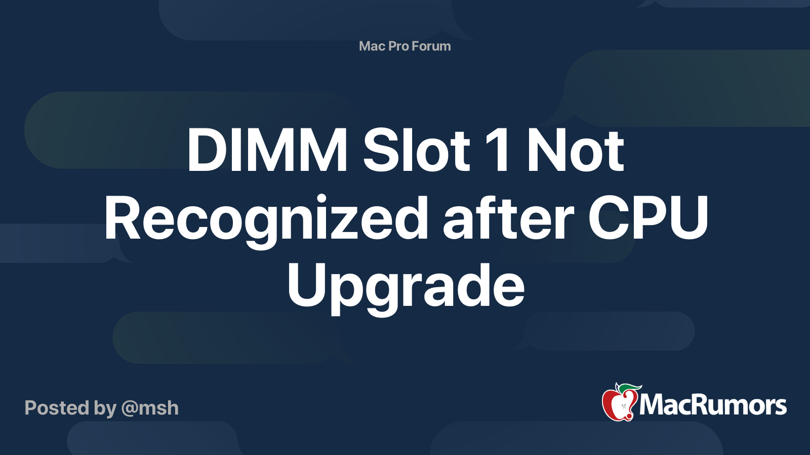 DIMM Slot 1 Not Recognized after CPU Upgrade | MacRumors Forums