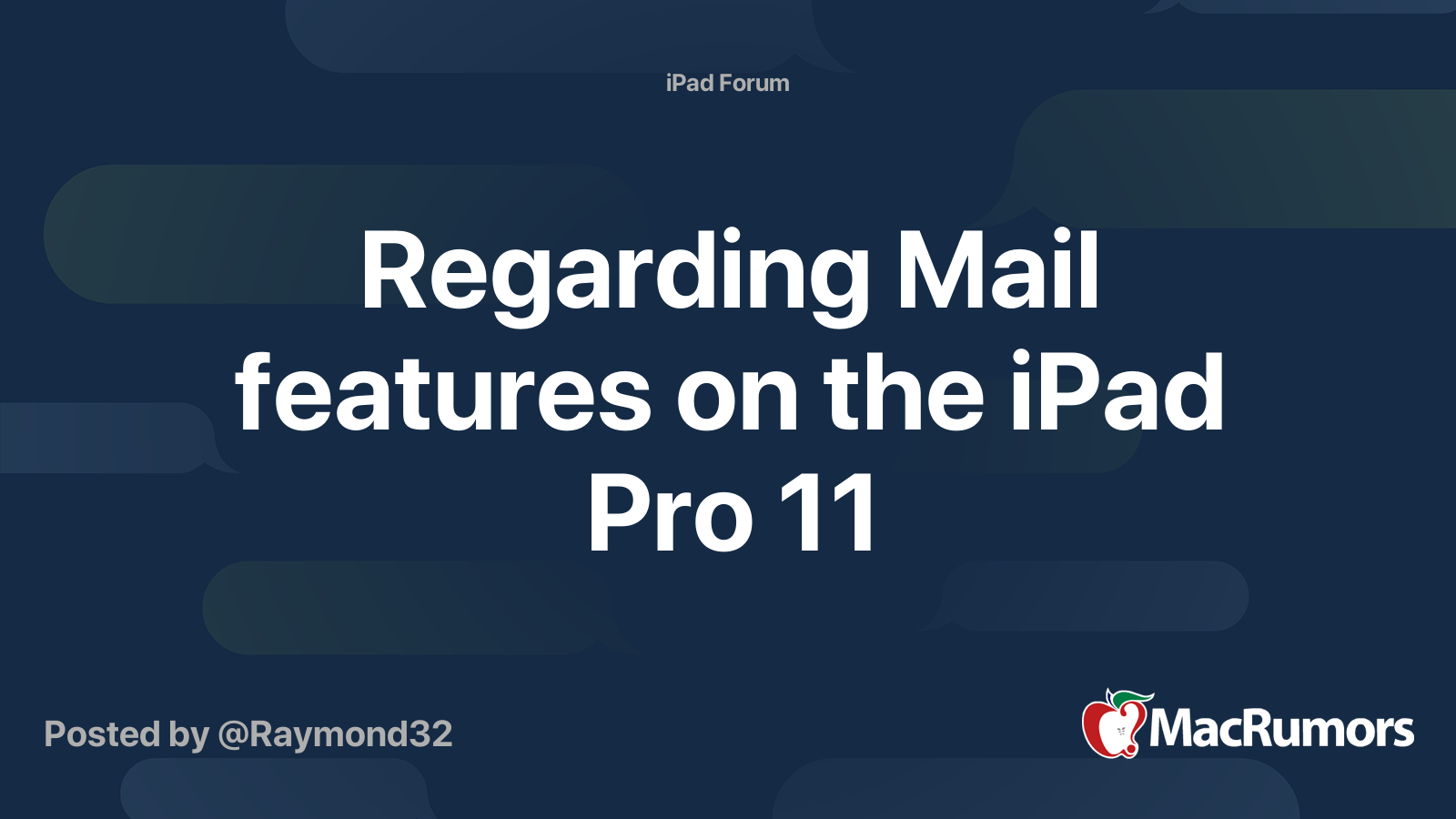 Regarding Mail features on the iPad Pro 11 | MacRumors Forums