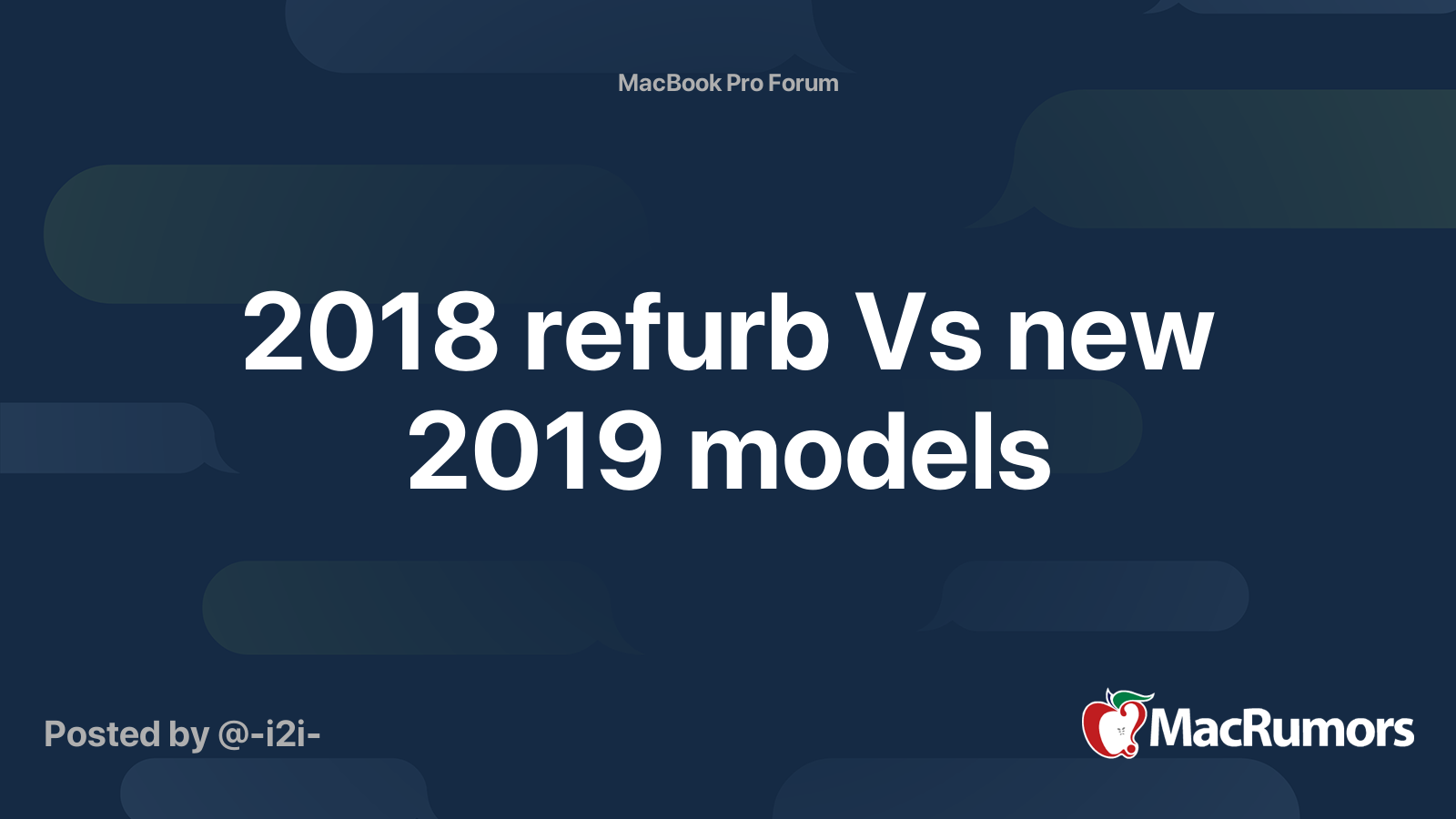 2018 refurb Vs new 2019 models | MacRumors Forums