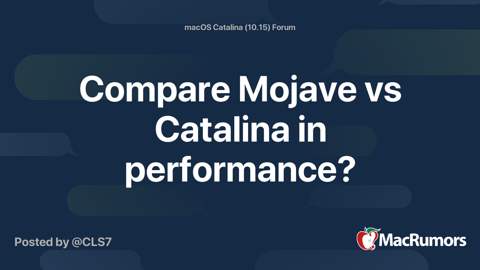 Compare Mojave vs Catalina in performance? | MacRumors Forums