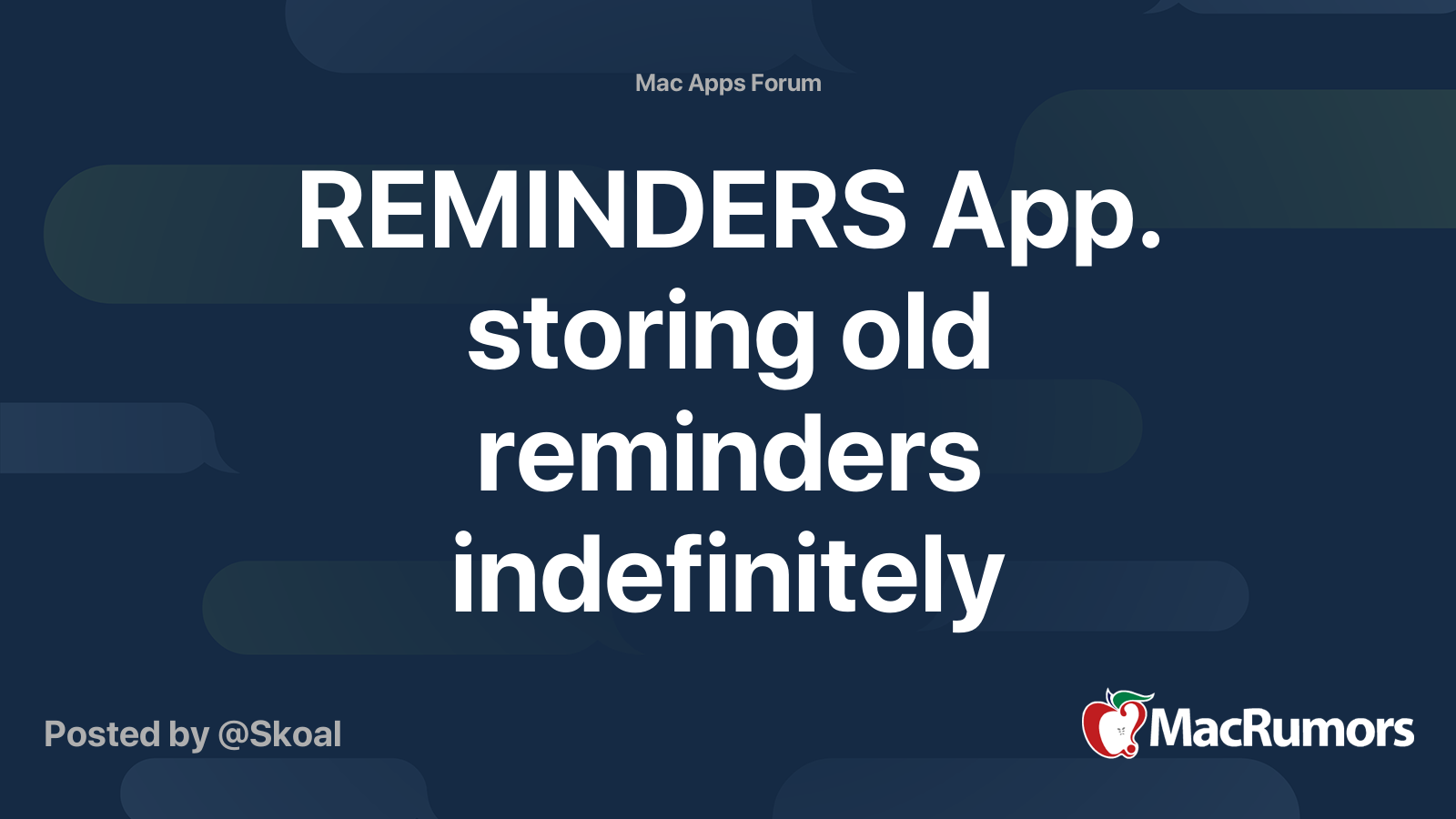 REMINDERS App. storing old reminders indefinitely | MacRumors Forums