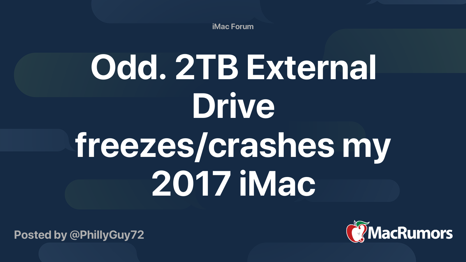 Odd. 2TB External Drive freezes/crashes my 2017 iMac | MacRumors Forums