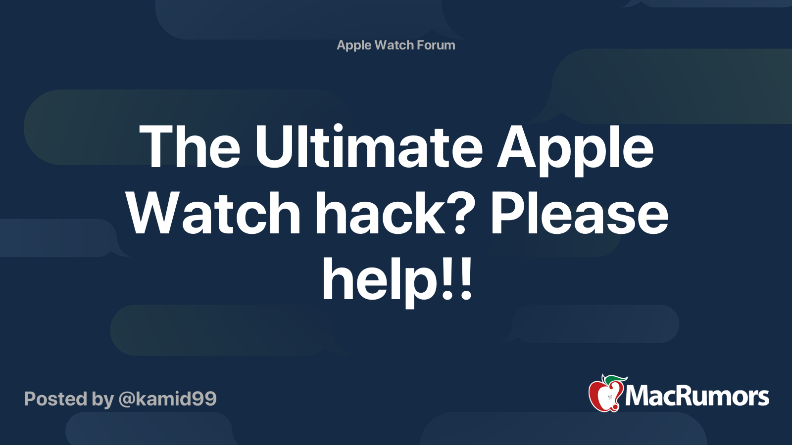 The Ultimate Apple Watch hack? Please help!! | MacRumors Forums