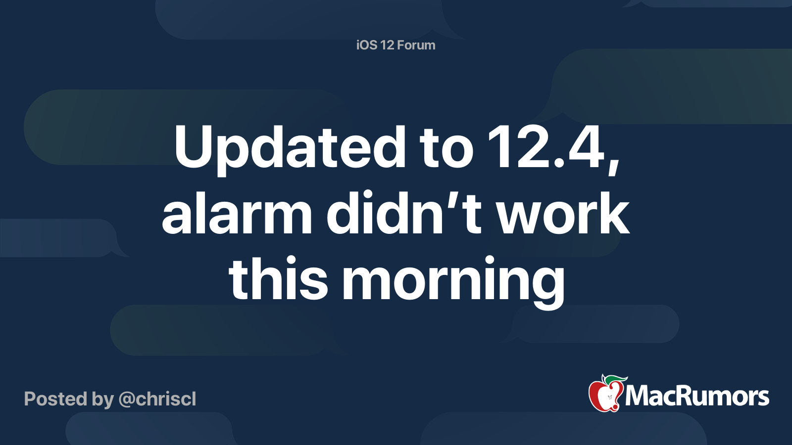 Updated to 12.4, alarm didn’t work this morning | MacRumors Forums