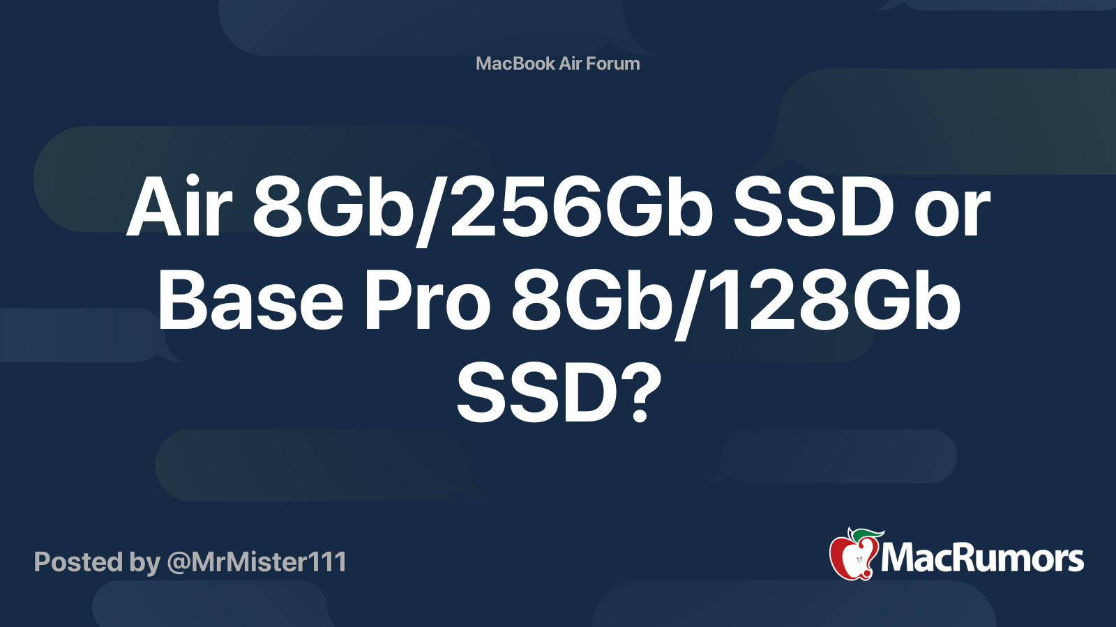 Air 8Gb/256Gb SSD or Base Pro 8Gb/128Gb SSD? | MacRumors Forums