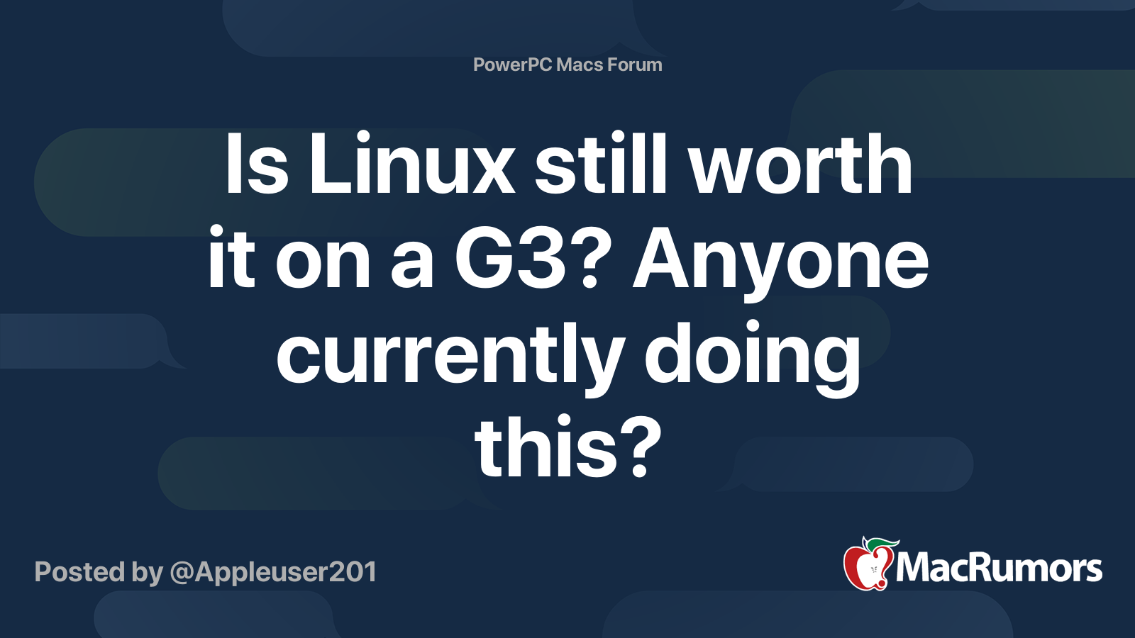 Is Linux still worth it on a G3? Anyone currently doing this ...