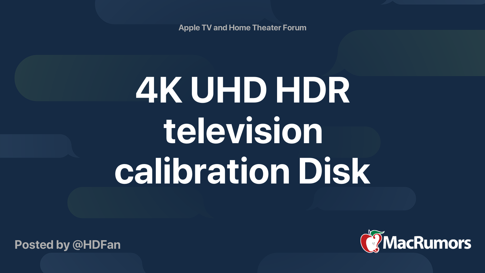 4K UHD HDR television calibration Disk | MacRumors Forums