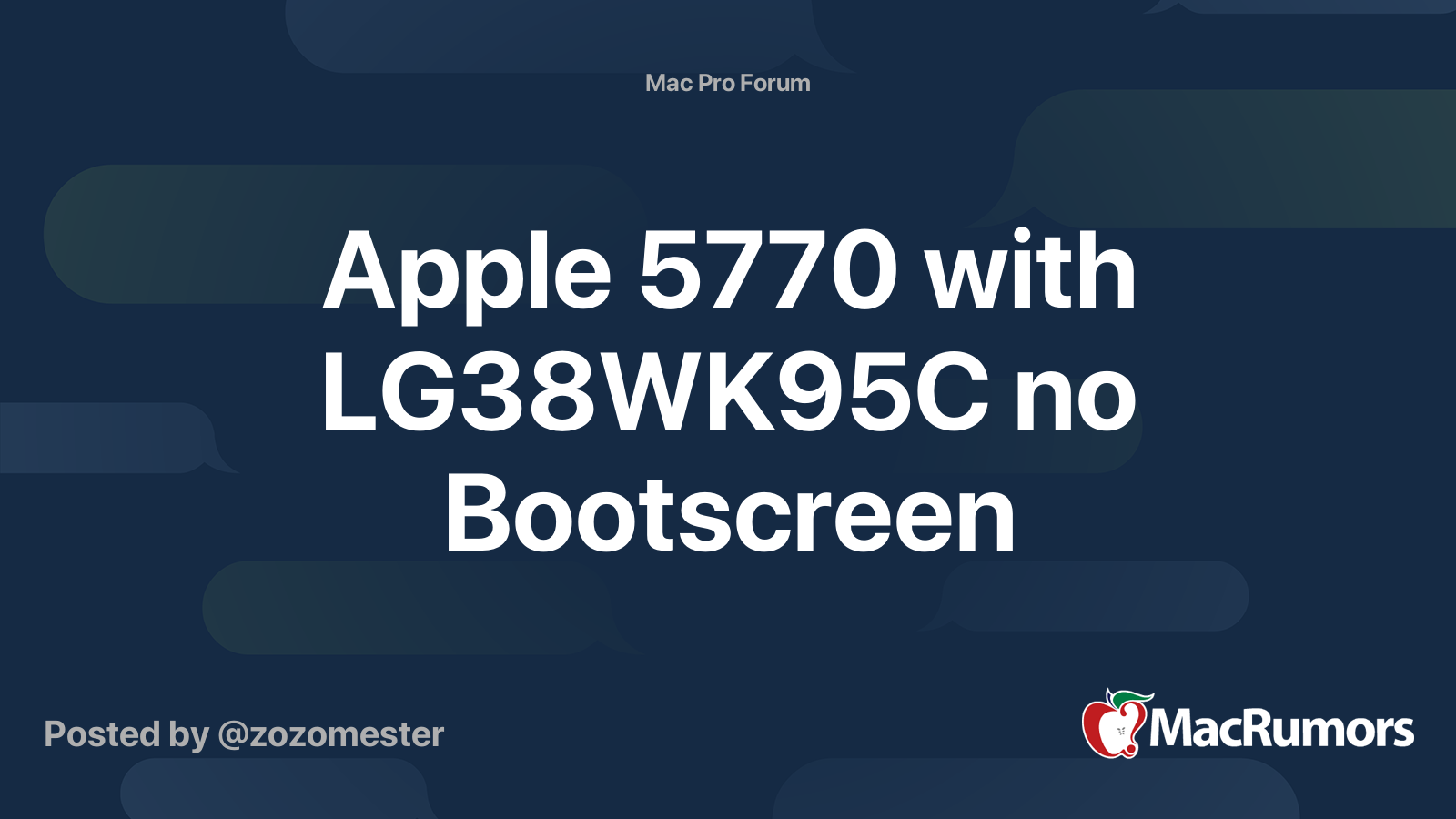 Apple 5770 with LG38WK95C no Bootscreen | MacRumors Forums